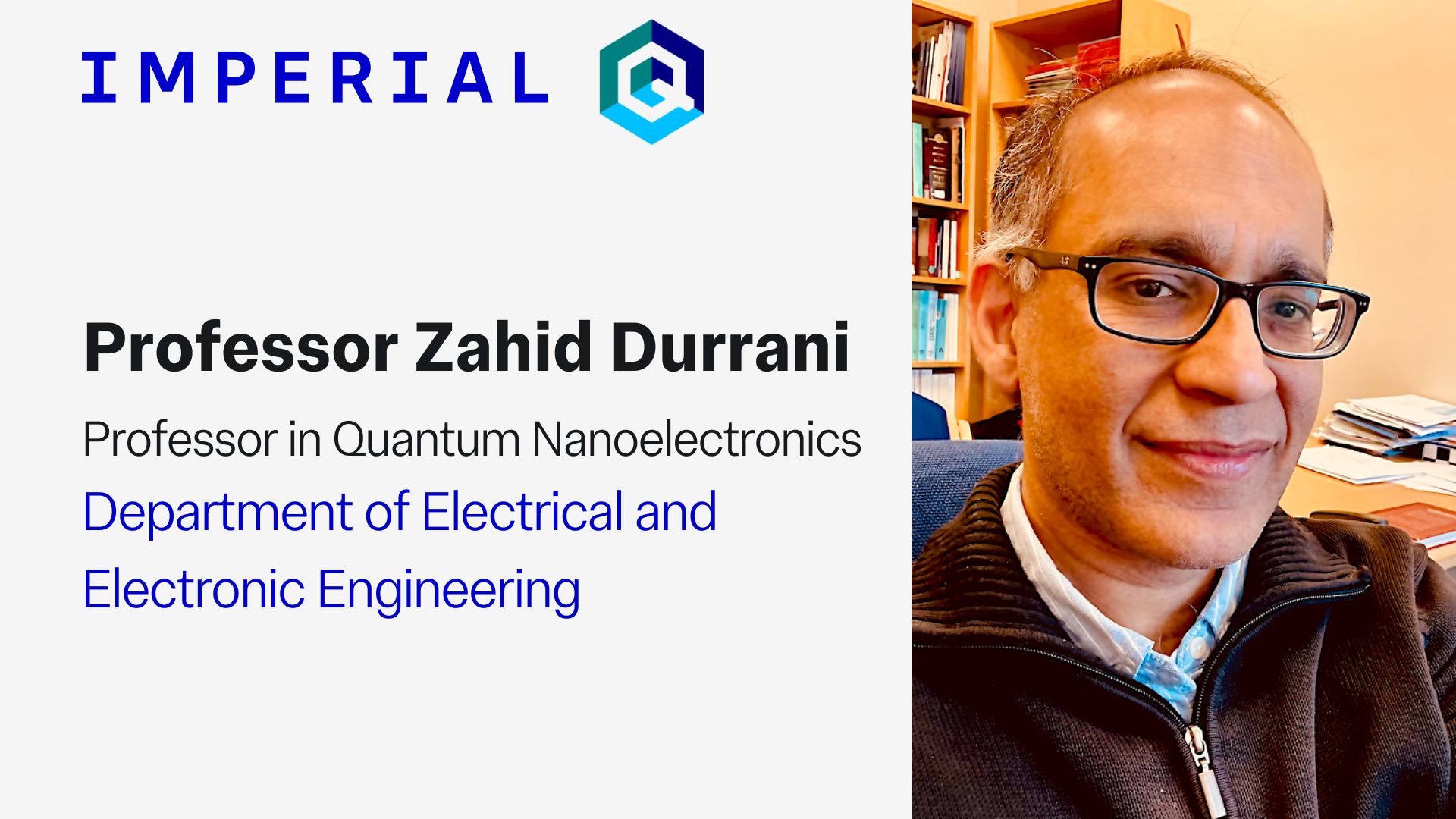 Research Insights with Professor Zahid Durrani - Centre for Quantum ...